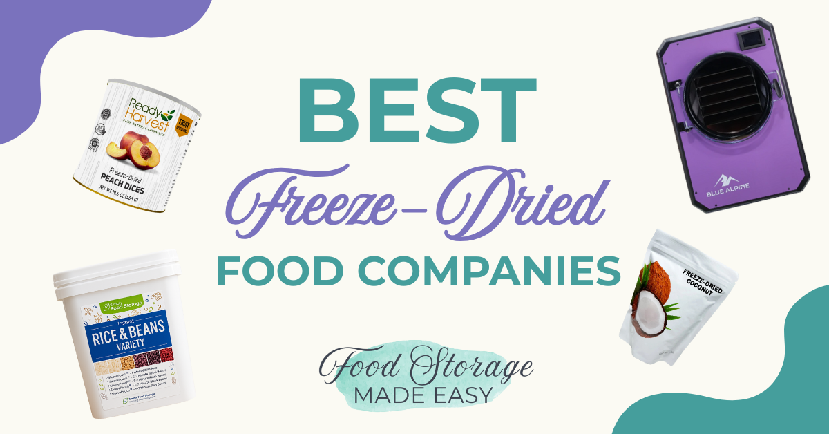 Best Freeze-Dried Food Companies - Food Storage Made Easy